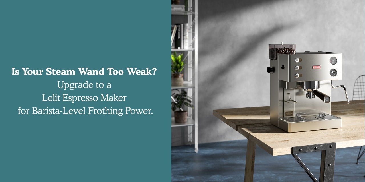 Is Your Steam Wand Too Weak? Upgrade to a Lelit Espresso Maker for Bar ...